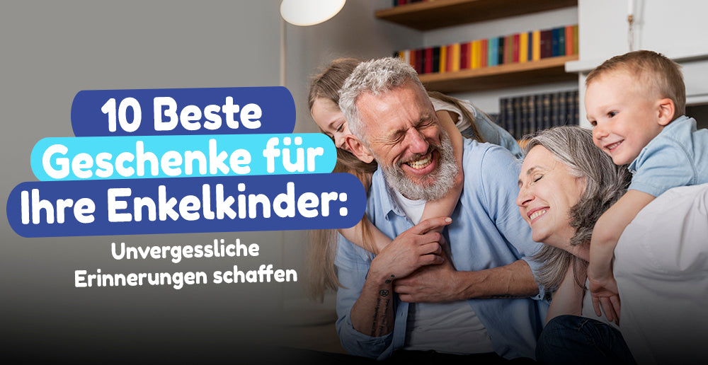10 Beste Geschenke für Ihre Enkelkinder: Unvergessliche Erinnerungen s ...